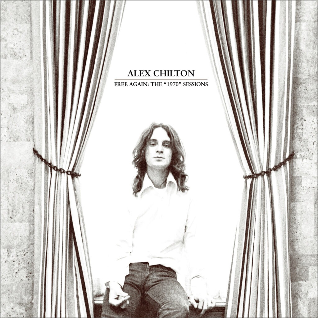 Alex Chilton — Free Again: The “1970” Sessions – Omnivore Recordings